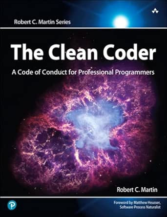 The Clean Coder: A Code of Conduct for Professional Programmers (Robert ...