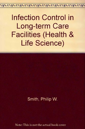 Infection Control in Long-Term Care Facilities: 9780827356863: Medicine ...