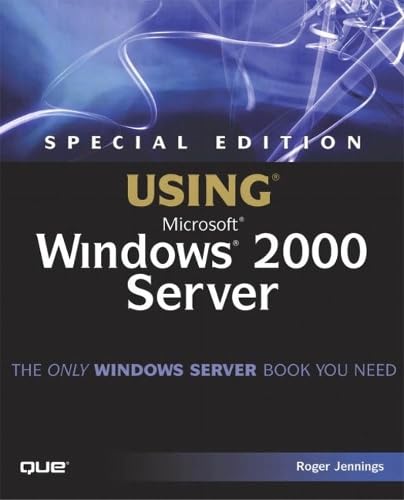 Using Microsoft Windows 2000 Server: Special Edition: Jennings, Roger ...