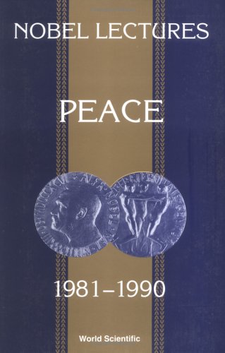 NOBEL LECTURES IN PEACE, VOL 5 (1981-1990) (Nobel Lectures, Including ...