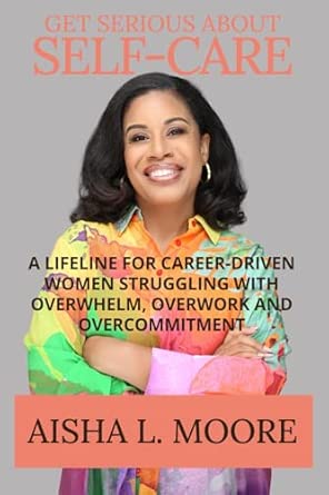 Get Serious About Self-Care: A Lifeline for Career-Driven Women ...