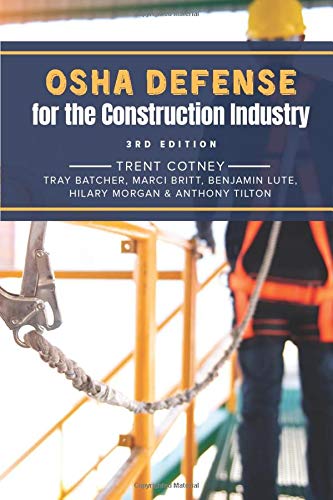 OSHA Defense for the Construction Industry: Cotney, Trent, Batcher ...