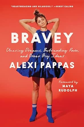 Amazon.com: Bravey: Chasing Dreams, Befriending Pain, and Other Big ...