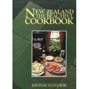 New Zealand the Beautiful Cookbook: Tui Flower: 9780868672502: Amazon ...