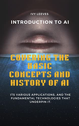 Introduction to AI: Basic Concepts and History of AI eBook : Leeves ...