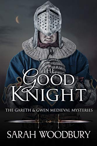 The Good Knight (The Gareth & Gwen Medieval Mysteries Book 1) eBook ...