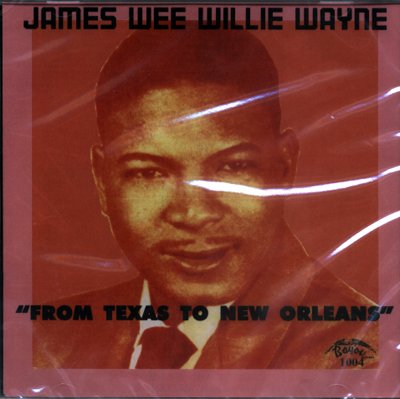 James "Wee Willie" Wayne - From Texas to New Orleans - Amazon.com Music
