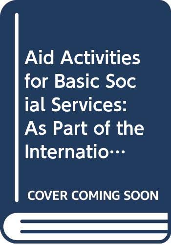 Aid Activities for Basic Social Services: As Part of the International ...