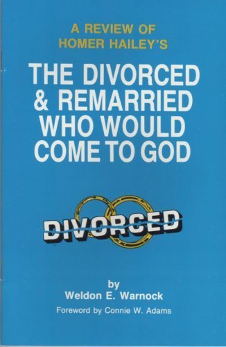A review of Homer Hailey's The divorced and remarried who would come to ...