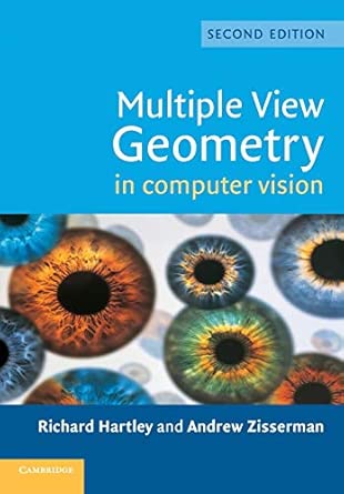 Multiple View Geometry in Computer Vision: Hartley, Richard, Zisserman ...