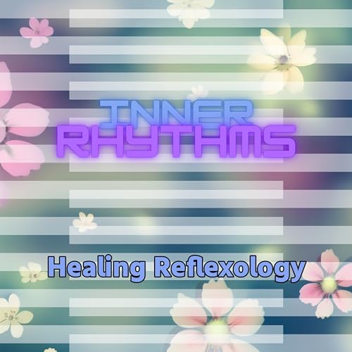 Play Healing Reflexology by Inner Rhythms on Amazon Music Unlimited