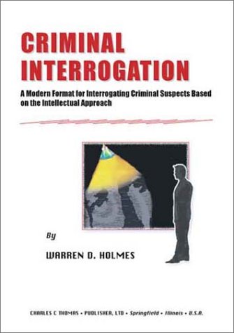 Criminal Interrogation: A Modern Format for Interrogating Criminal ...