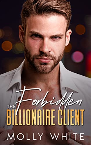 Amazon.com: The Forbidden Billionaire Client: A second chance enemies to lovers romance eBook ...