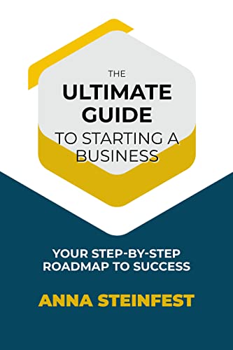 Amazon.com: THE ULTIMATE GUIDE TO STARTING A BUSINESS Your Step-by-Step ...