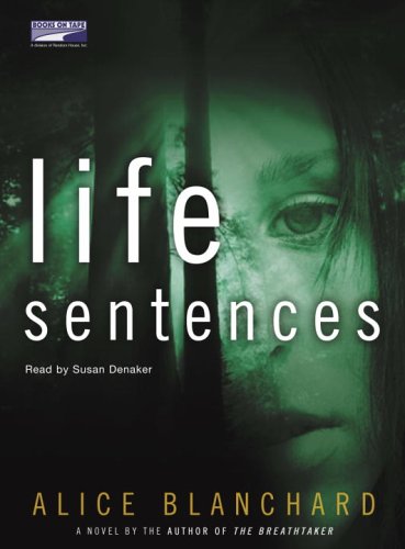Life Sentences: Alice Blanchard, Susan Denaker: 9781415923870: Amazon ...