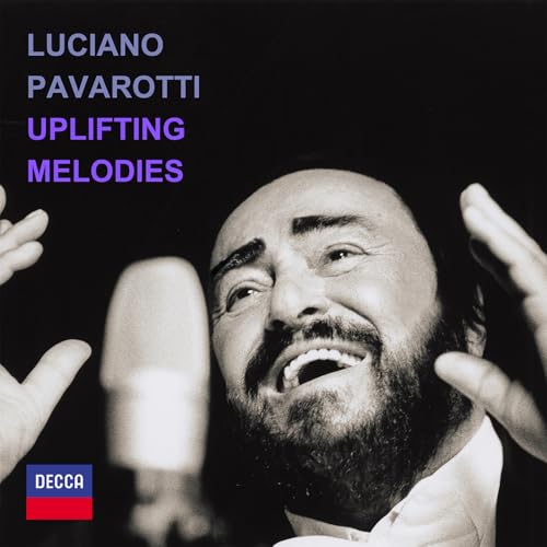 Uplifting Melodies by Luciano Pavarotti on Amazon Music Unlimited