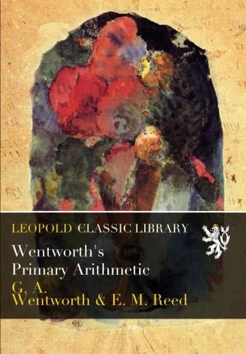 Wentworth's Primary Arithmetic: Wentworth, G. A., Reed, E. M.: Amazon ...