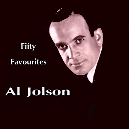 Play Al Jolson - Fifty Favourites by Al Jolson on Amazon Music