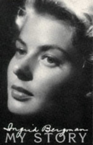Ingrid Bergman My Story: Ingrid Bergman: 9780751508703: Amazon.com: Books