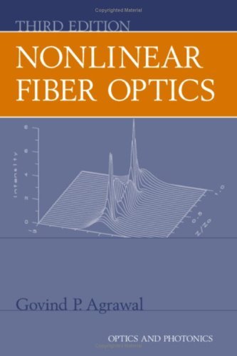 Nonlinear Fiber Optics (Optics and Photonics) eBook : Agrawal, Govind P ...