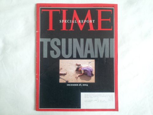 Time Magazine January 10 2005 Special Report: Tsunami December 26 2004 ...