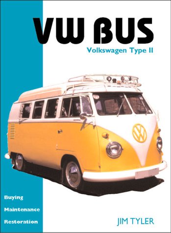 Amazon | Vw Bus Type II: Buying, Maintenance, Restoration | Tyler, Jim ...
