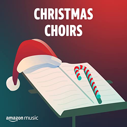Christmas Choirs on Amazon Music Unlimited
