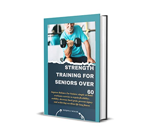 STRENGTH TRAINING FOR SENIORS OVER 60 : Improve balance for seniors: simple at-home workouts ...