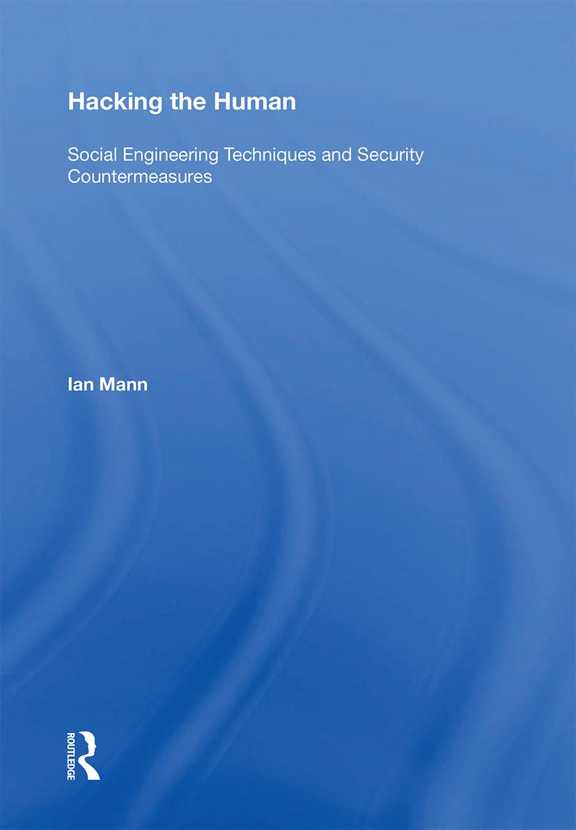 Amazon.com: Hacking the Human: 9781138357044: Mann, Ian: Books