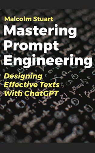 Amazon.com: Mastering Prompt Engineering: Designing Effective Texts ...