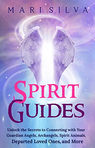 Amazon.com: Spirit Guides: Unlock the Secrets to Connecting with Your ...