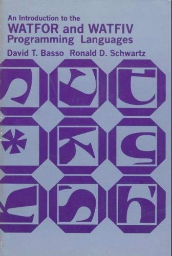 An Introduction To The Watfor And Watfiv Programming Languages David T