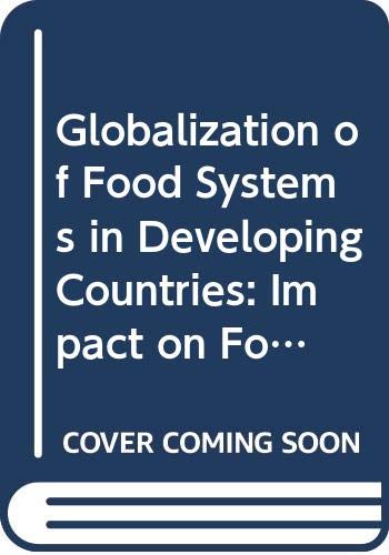 Buy Globalization of Food Systems in Developing Countries: Impact on ...
