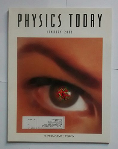 Physics Today Vol. 53 No. 1 January 2000 Supernormal Vision: the ...