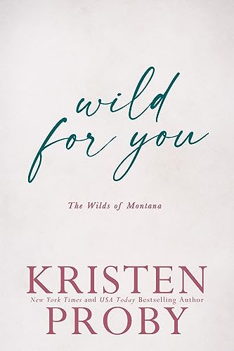 Amazon.com: Wild for You: A Small Town, Age Gap, Single Dad Romance (The Wilds of Montana Book 1 ...