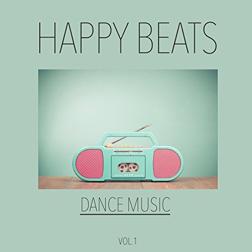Play Happy Beats Dance Music, Vol. 1 - Tech House by VARIOUS ARTISTS on ...