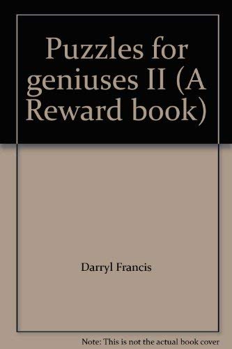 Puzzles for geniuses II (A Reward book): Darryl Francis: 9780137446162 ...