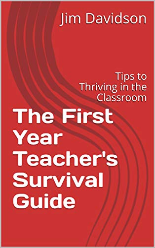 Amazon.com: The First Year Teacher's Survival Guide: Tips to Thriving ...