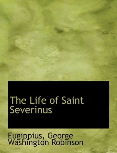 Buy The Life of Saint Severinus Book Online at Low Prices in India ...