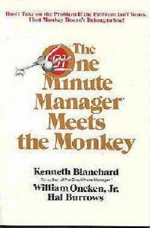 The One Minute Manager Meets the Monkey: Kenneth H. Blanchard ...