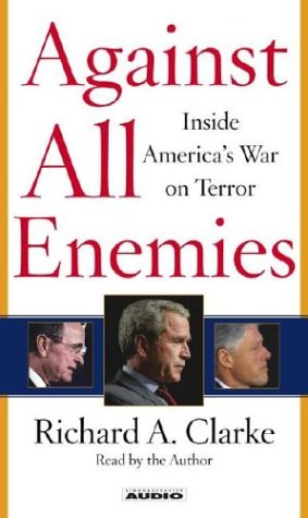 Against All Enemies: Inside America's War on Terror: Clarke, Richard ...