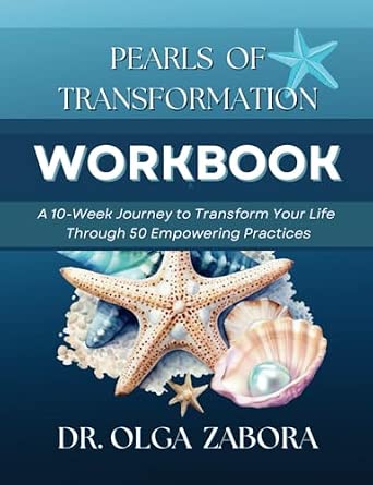 Pearls of Transformation: WORKBOOK: A 10-Week Journey to Transform Your ...