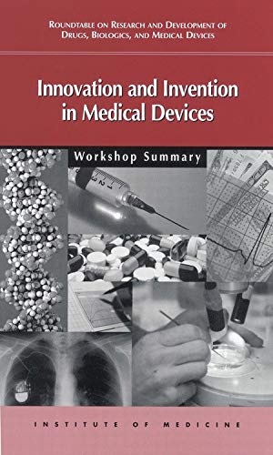 Innovation and Invention in Medical Devices: Workshop Summary - Kindle ...