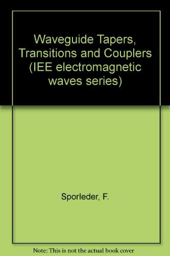 Waveguide Tapers, Transitions, and Couplers: 9780906048160: Books ...