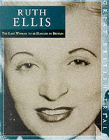 Ruth Ellis (Great British Trials): Amazon.co.uk: Sue Rodwell, Jemma ...