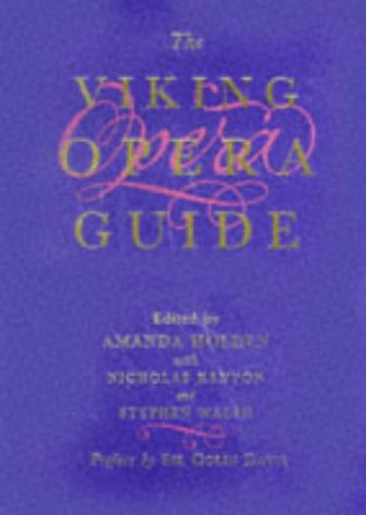 The Viking Opera Guide: Holden, Amanda, Kenyon, Nicholas, Walsh ...