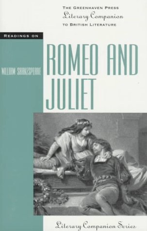 Readings on Romeo and Juliet. The Greenhaven Press Literary Companion ...