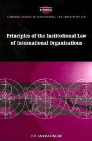 Principles of the Institutional Law of International Organizations ...