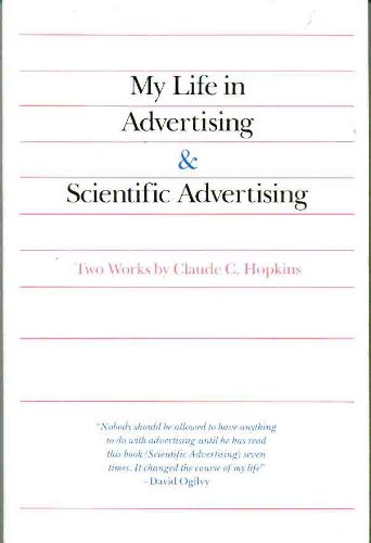 My Life in Advertising & Scientific Advertising (Two Works): Hopkins ...