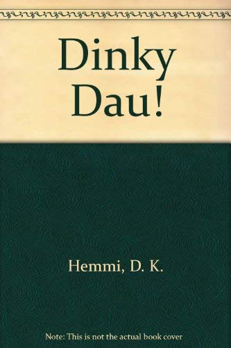 Dinky dau!: Hemmi, D. K: 9780965965200: Amazon.com: Books